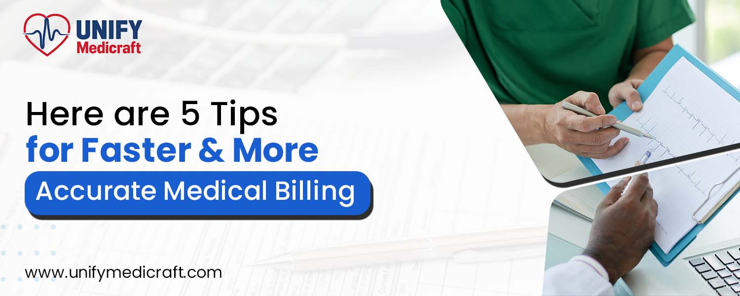Here are 5 Tips for Faster and Accurate Medical Billing