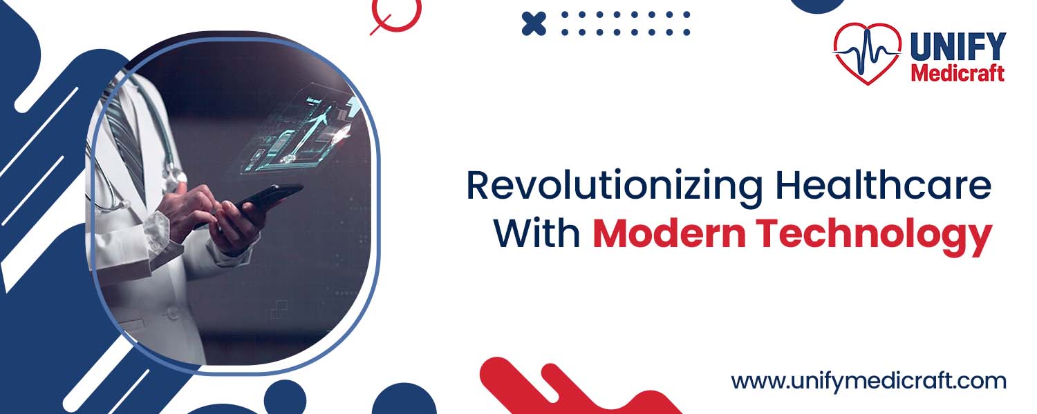 Revolutionizing healthcare with modern technology